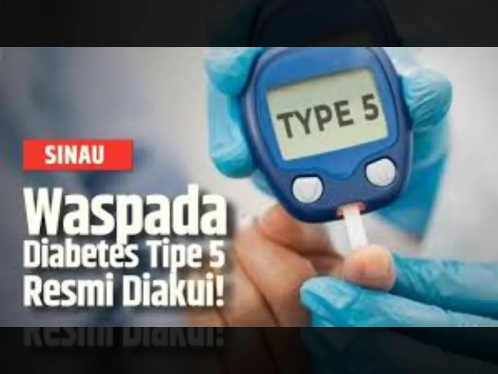 Diabetes Tipe Lima: Diabetes â€œKurusâ€ yang Misterius dan Terabaikan